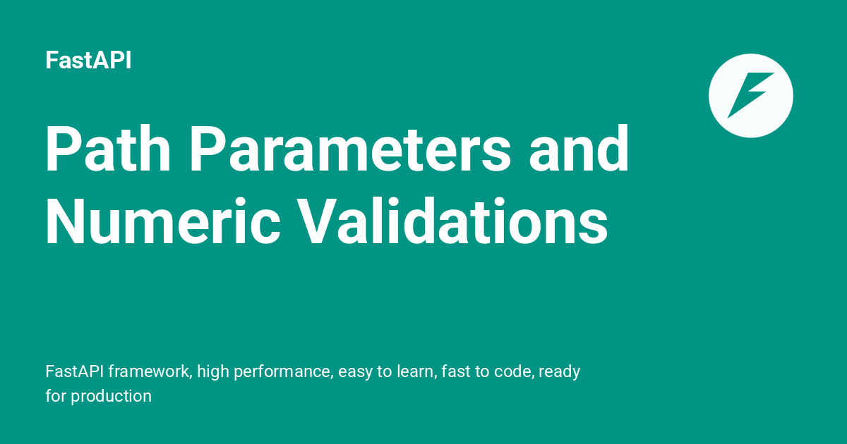 Path Parameters and Numeric Validations - FastAPI