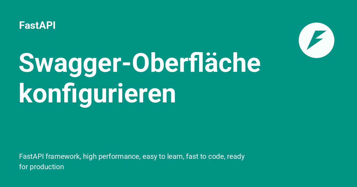 Swagger-Oberfläche konfigurieren - FastAPI Swagger-Oberfläche konfigurieren - FastAPI
